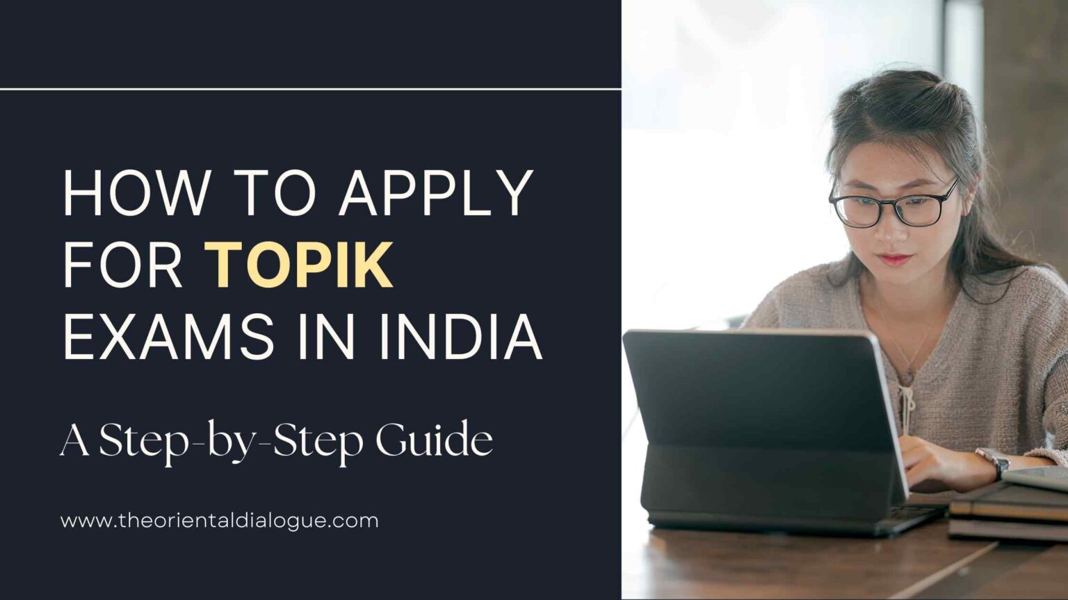How to Apply for TOPIK Exams in India: A Step-by-Step Guide - The ...