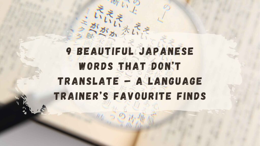 9 Beautiful Japanese Words That Don’t Translate – A Language Trainer’s ...