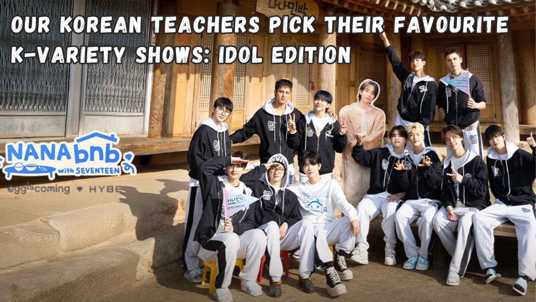 Top K-Variety Shows with K-Pop Idols | Korean Teachers’ Picks